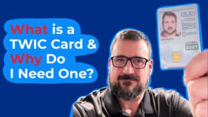 What is a TWIC Card & Why Do I Need One? - Confident Captain